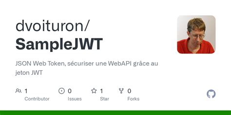 GitHub dvoituron SampleJWT JSON Web Token sécuriser une WebAPI grâce au jeton JWT