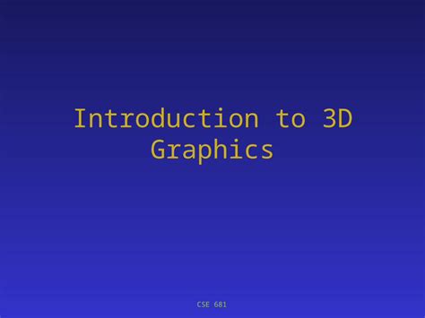 Ppt Cse 681 Introduction To 3d Graphics Cse 681 Computer Graphics Is “the Creation And