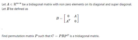 Solved Let A In R ﻿be An Nxn Bidiagonal Matrix With Non Zero