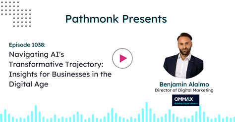 Navigating Ais Transformative Trajectory In The Digital Age
