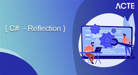 What Is Reflection In C Learn Now Tutorial Updated 2025
