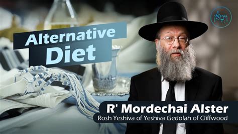 Alternative Diet Rabbi Mordechai Alster 24six