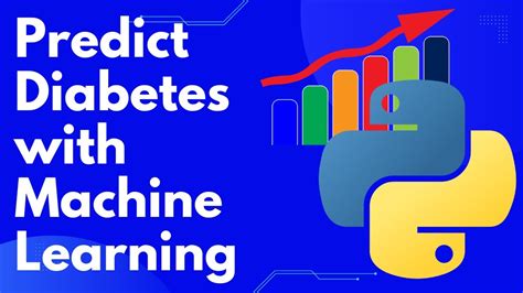 Predicting Diabetes Risk With Machine Learning Diabetes Program Using