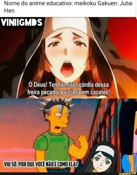 Nome Do Anime Educativo Meikoku Gakuen Jutai Hen Viniigmbs Deus Miseric Rdia Dessa Freira