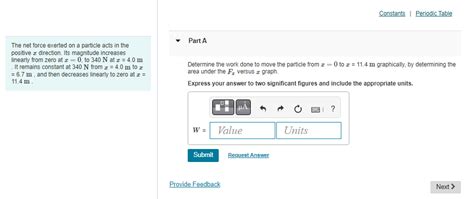 Solved The Net Force Exerted On A Particle Acts In The Part Chegg Com