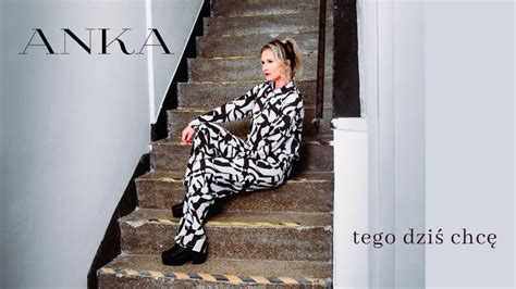 Anka Tego Dzi Chc Youtube