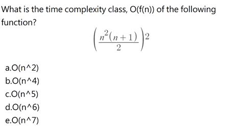 solved what is the time complexity class o f n of the