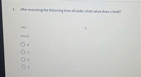 1 After Executing The Following Lines Of Code StudyX