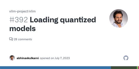 Loading Quantized Models · Issue 392 · Vllm Projectvllm · Github