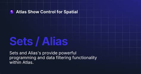 Sets Alias Atlas Show Control For Spatial