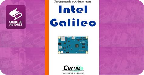 Programando O Arduino Com Intel Galileo Por Vitor Amadeu Souza Clube De Autores