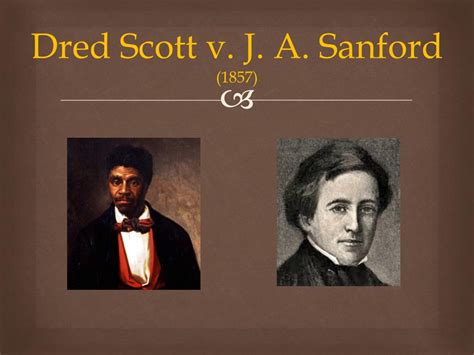 Ppt Dred Scott V J A Sanford 1857 Powerpoint Presentation Free Download Id5877062