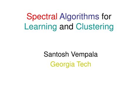 Ppt Spectral Algorithms Learning And Clustering Powerpoint