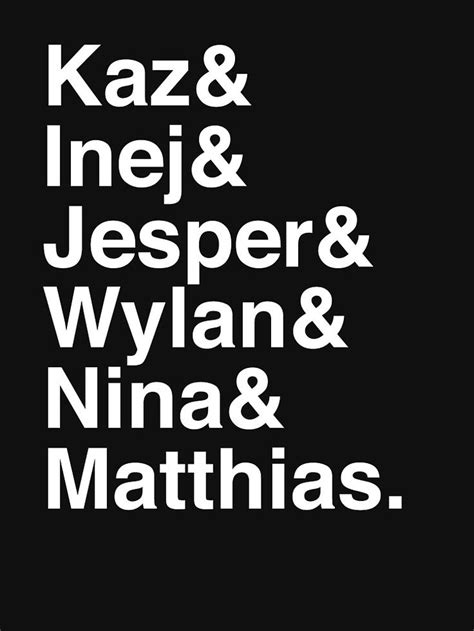 Kaz And Inej And Jesper And Wylan And Nina And Matthias Six Of Crows Inverse Essential T Shirt For