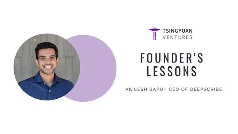 Founders Lessons Akilesh Bapu Ceo Of Deepscribe By Taylor Fang Foothill Ventures Medium