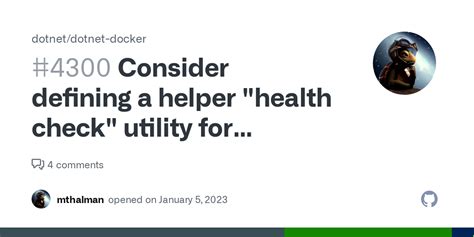 Consider Defining A Helper Health Check Utility For Distroless Scenarios · Issue 4300
