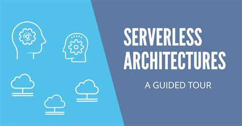 Serverless Architectures A Guided Tour