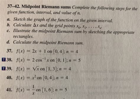 solved 37 42 midpoint riemann sums complete the following