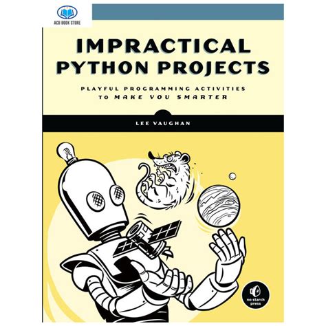 Sách Impractical Python Projects Playful Programming Activities To Make
