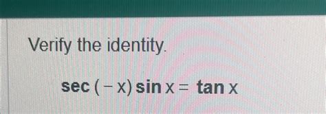 Solved Verify The C X Sinx Tanx