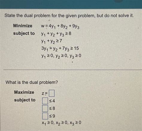 Solved State The Dual Problem For The Given Problem But Do Chegg