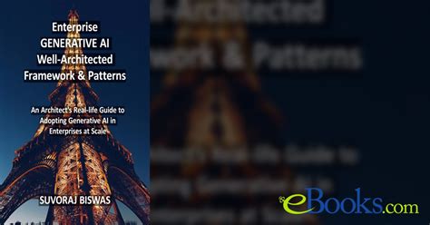 Enterprise Generative Ai Well Architected Framework And Patterns