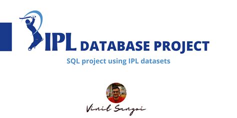 ipl project ipl database project sql at main · vinitsangoi ipl project