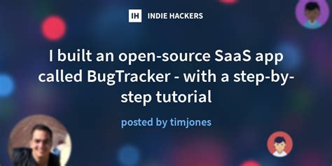 I Built An Open Source Saas App Called Bugtracker With A Step By Step