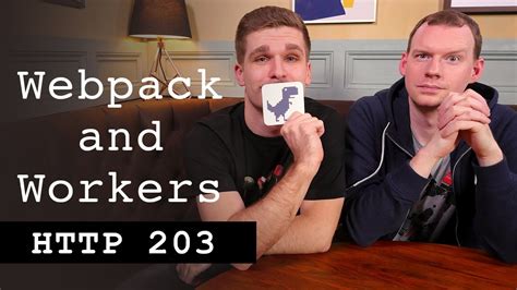 Webpack And Workers 203 Youtube
