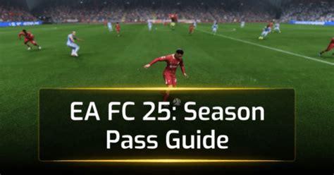Ea Sports Fc 26 Season Pass Guide Unlock All Rewards And Benefits