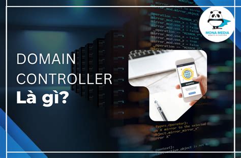 Domain Controller Là Gì Có Bao Nhiêu Loại Domain Controller