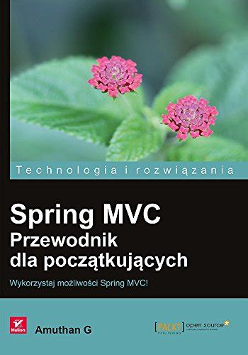 Spring Mvc Przewodnik Dla Poczatkujacych By Amuthan G Goodreads