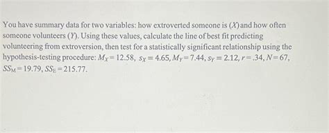 Solved You Have Summary Data For Two Variables How