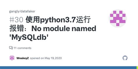 使用python37运行报错：no Module Named Mysqldb · Issue 30 · Gangly