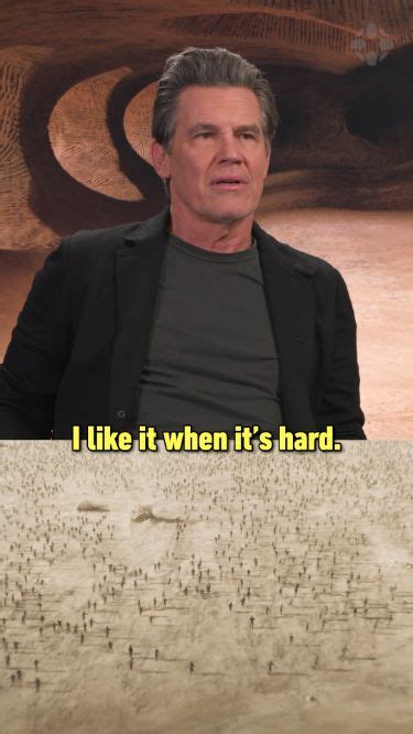 Josh Brolin LOVED Being On The Set Of Dune Part Two In 2024 Movie Tv Josh Brolin Dune