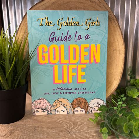 Golden Girls Guide To A Golden Life Book The Silo Boutique