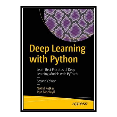 قیمت و خرید کتاب Deep Learning With Python Learn Best Practices Of Deep Learning Models With