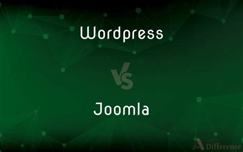 Wordpress Vs Joomla — Whats The Difference