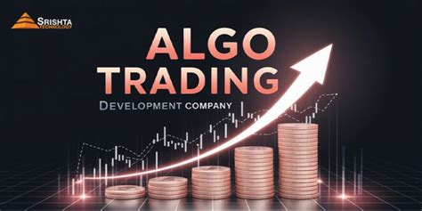 Algo Trading Software Development Company Srishta Technology