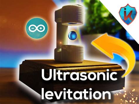 Ultrasonic Levitation With Arduino Uno Arduino Project Hub