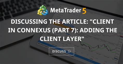 Discussing The Article Client In Connexus Part Adding The Client
