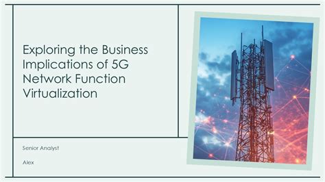 Exploring The Business Implications Of 5g Network Function Virtualization Ppt Template St Ai