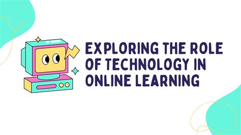 Exploring The Role Of Technology In Online Learning Ideal School