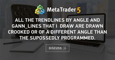 All The Trendlines By Angle And Gannlines That I Draw Are Drawn Crooked Or Of A Different Angle
