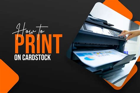 How To Print On Cardstock Accurately A Step By Step Guide