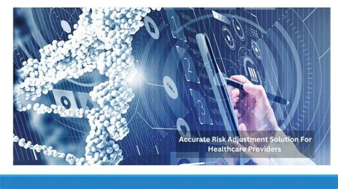 PPT ACCURATE RISK ADJUSTMENT SOLUTION FOR HEALTHCARE PROVIDERS PowerPoint Presentation ID