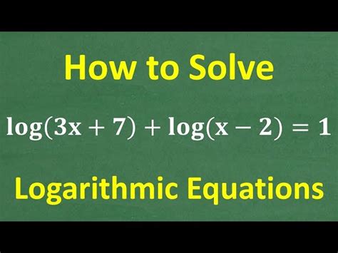Free Video Solving Logarithmic Equations Step By Step Finding X When Log 3x 7 Log X 2