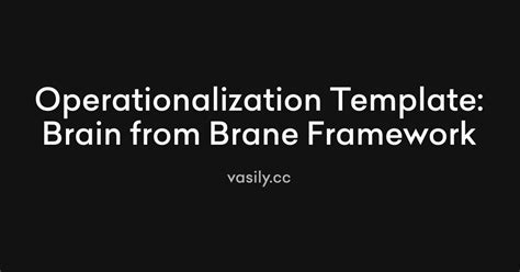 Operationalization Template Brain From Brane Framework