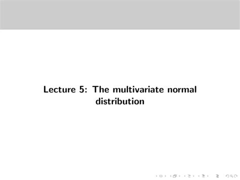 Ppt Lecture 5 The Multivariate Normal Distribution The Bivariate