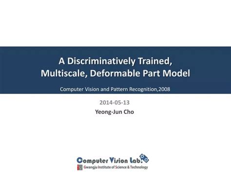 Ppt A Discriminatively Trained Multiscale Deformable Part Model